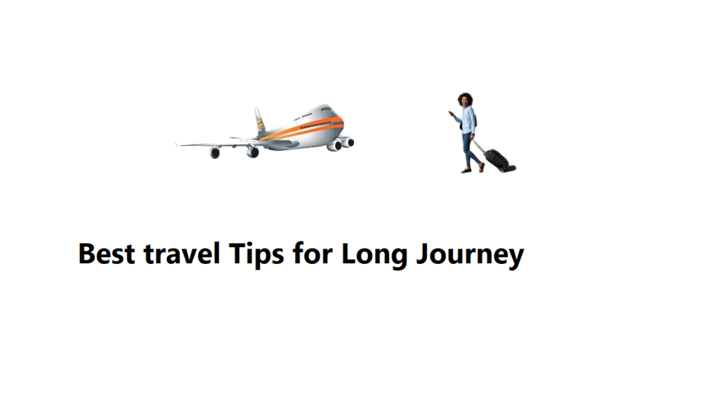 Best travel Tips for Long Journey - fixthelife