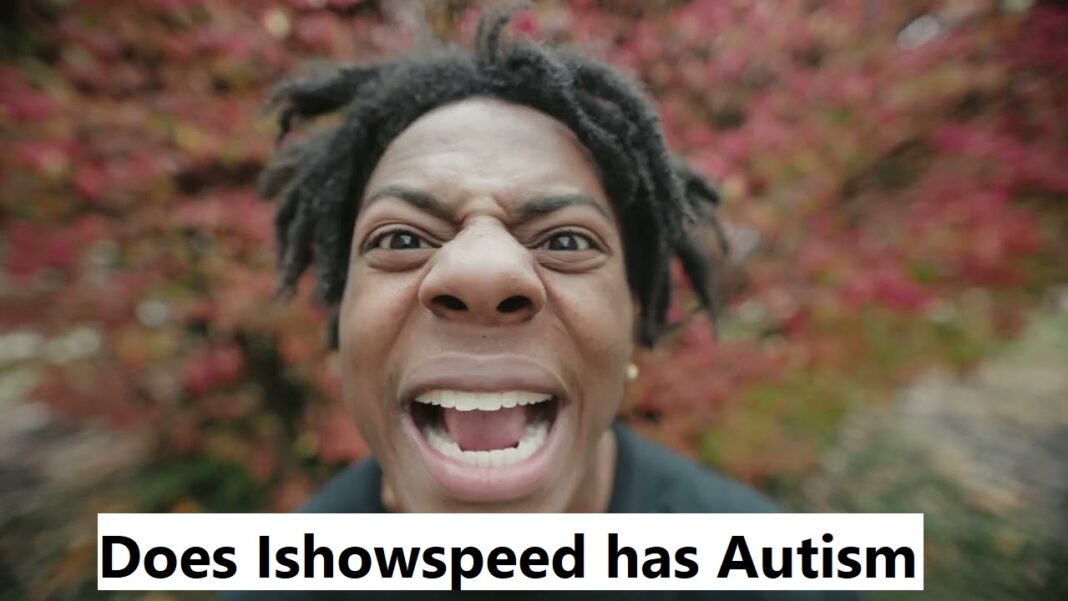 Does IShowSpeed Have Autism? Health Issues About The YouTube Sensation ...